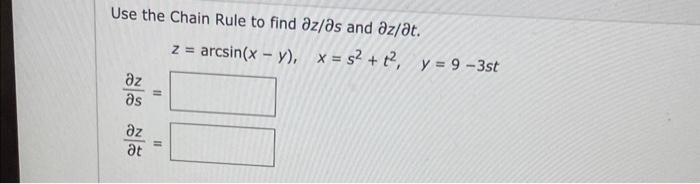 Solved Use the Chain Rule to find ∂z/∂s and ∂z/∂t. | Chegg.com