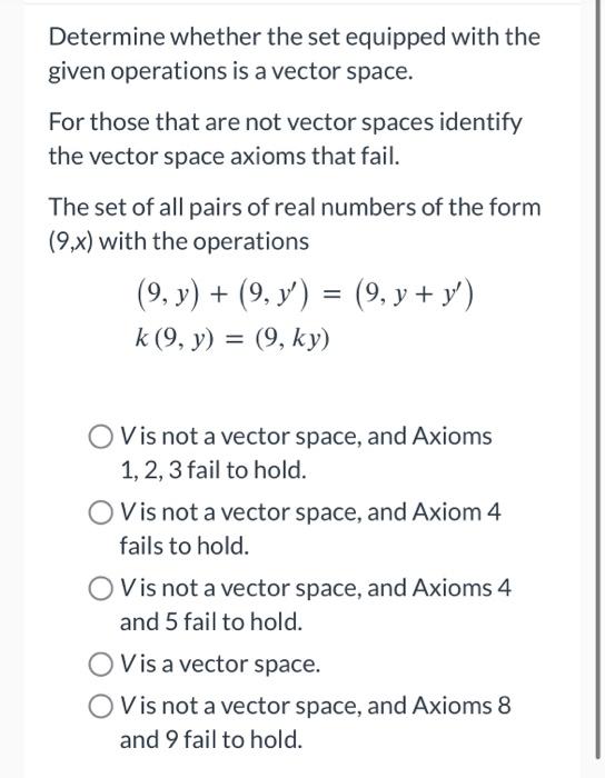 Solved Determine whether the set equipped with the given | Chegg.com