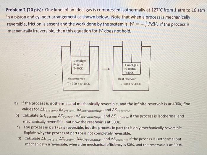 Solved Problem 2 (20 pts): One kmol of an ideal gas is | Chegg.com