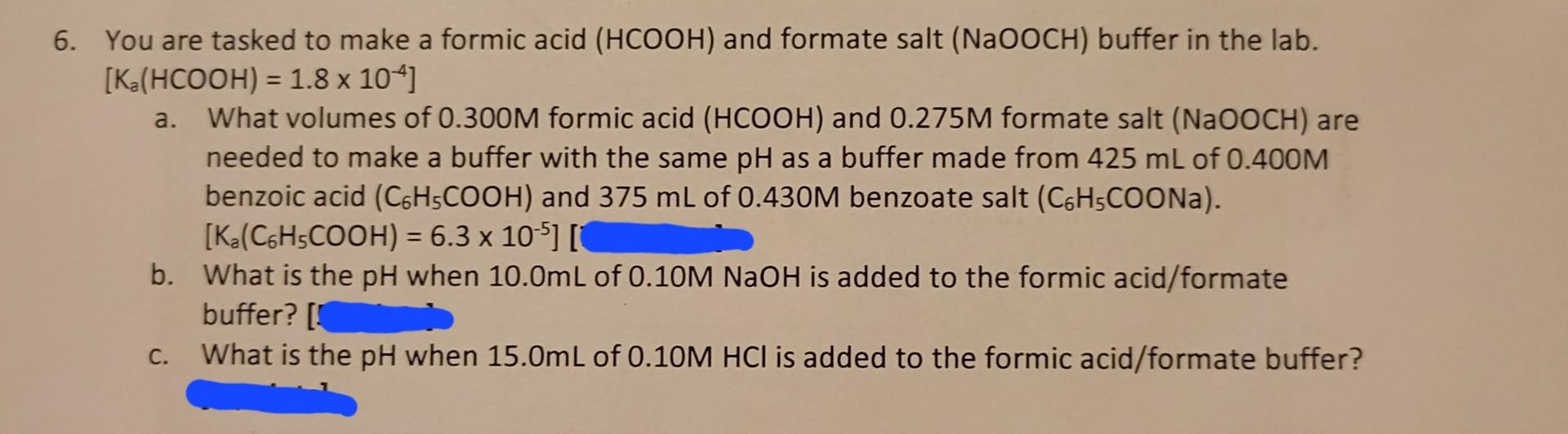 Solved You are tasked to make a formic acid (HCOOH) and | Chegg.com