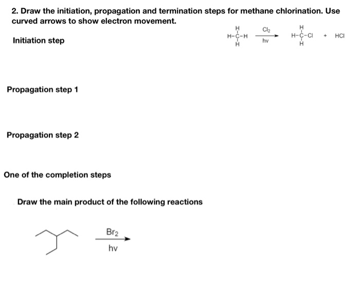 Solved 2. Draw the initiation, propagation and termination | Chegg.com