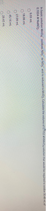 Solved In basic solution MnO4 oxidizes NO2 to NO3 and is | Chegg.com