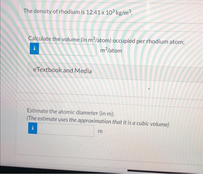 Solved The density of rhodium is 12.41 x 10³ kg/m³. | Chegg.com
