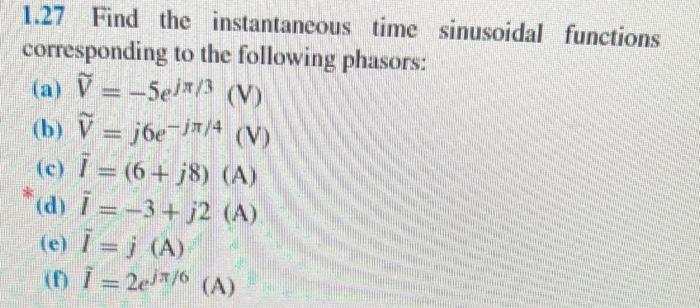 Solved 1.27 Find the instantaneous time sinusoidal functions | Chegg.com