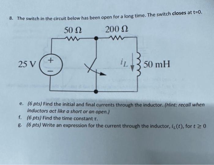Solved 8. The switch in the circuit below has been open for | Chegg.com