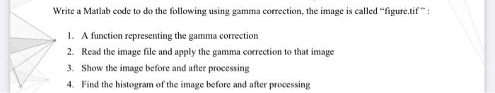 Solved Write a Matlab code to do the following using gamma | Chegg.com