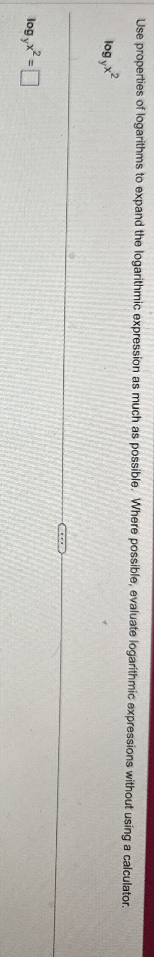 Solved Use properties of logarithms to expand the | Chegg.com