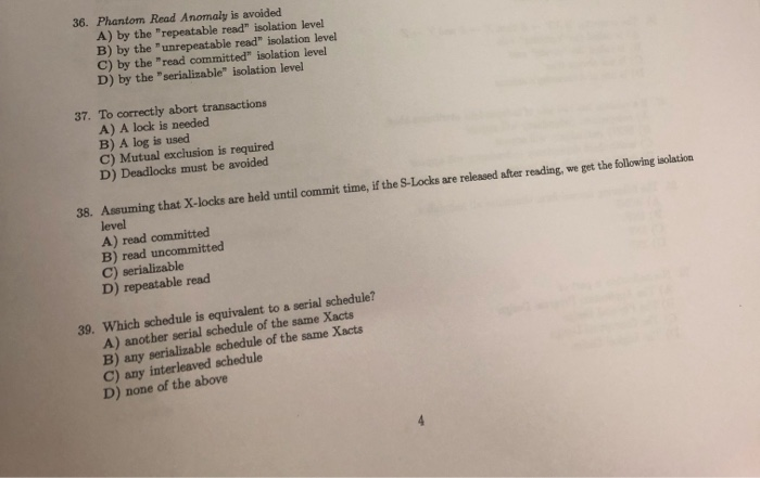 Solved 36. Phantom Read Anomaly is avoided A) by the | Chegg.com
