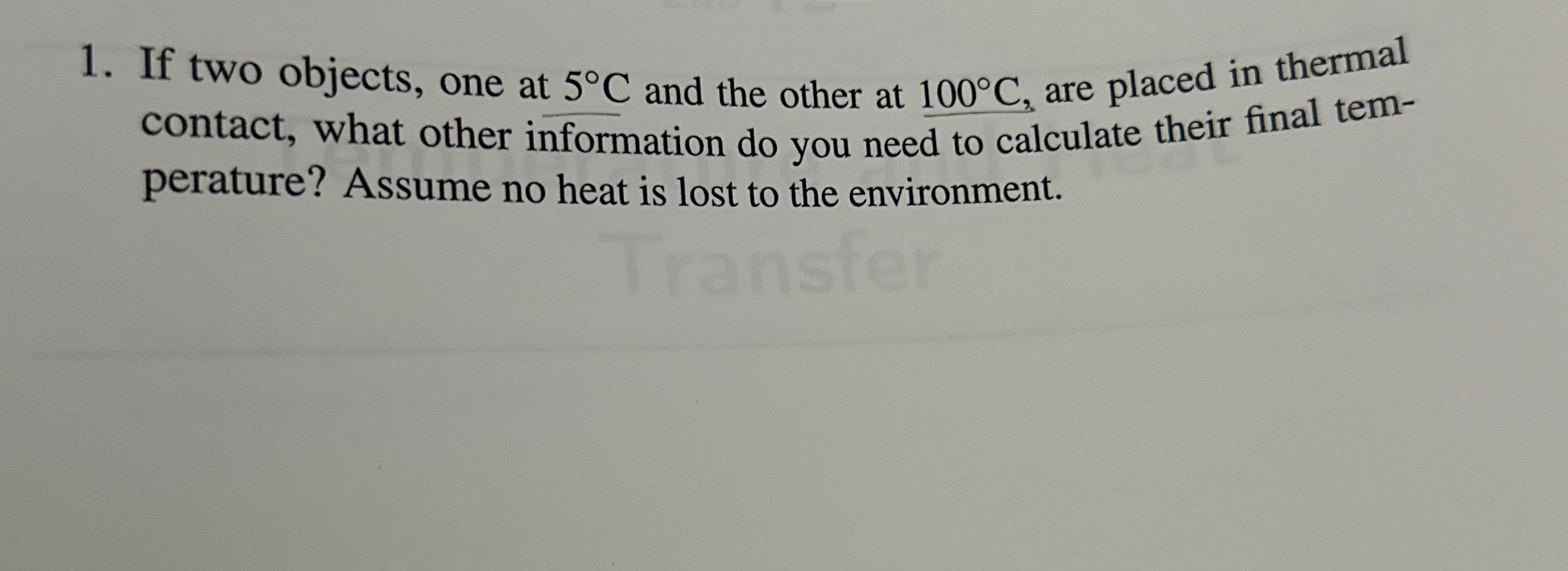 Solved If two objects, one at 5°C ﻿and the other at 100°C, | Chegg.com