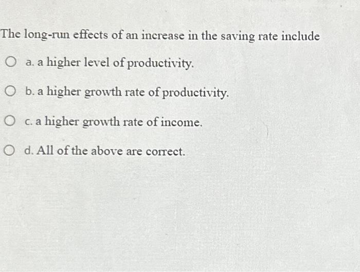 Solved The long-run effects of an increase in the saving | Chegg.com