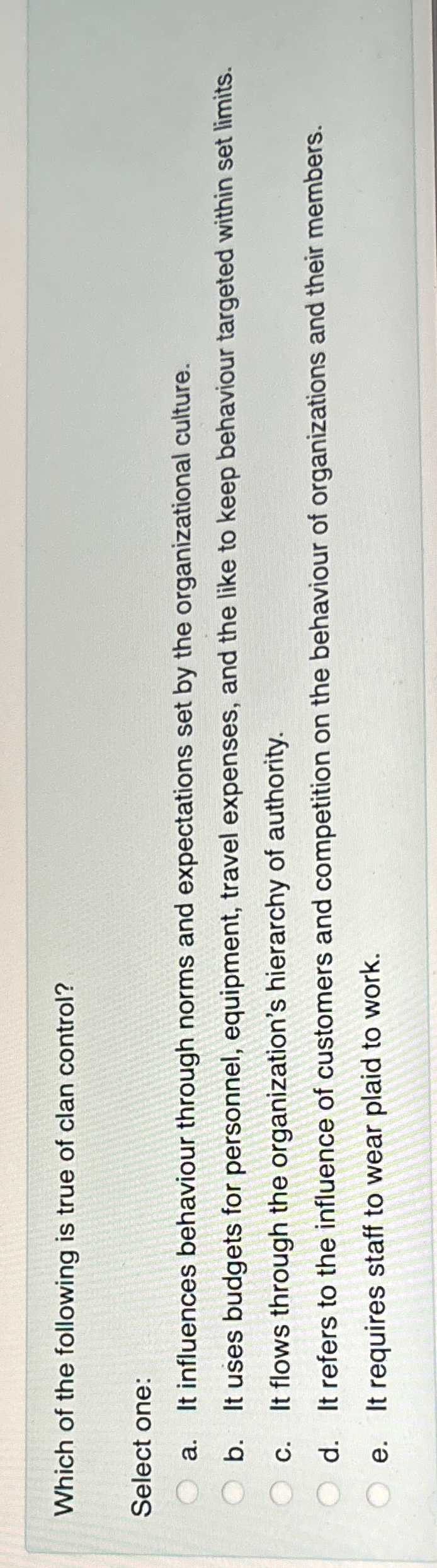 Solved Which of the following is true of clan control?Select | Chegg.com