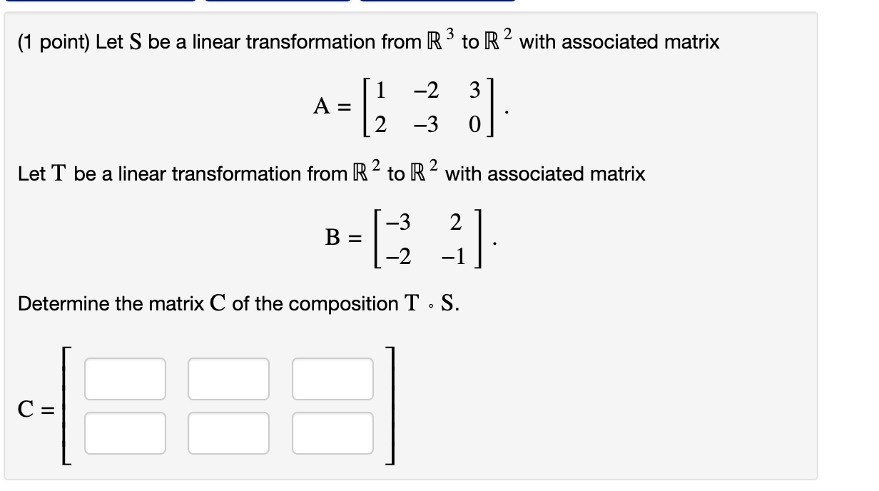 Solved (1 ﻿point) ﻿Let S ﻿be a linear transformation from R3 | Chegg.com