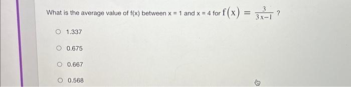 Solved What is the average value of f(x) between x=1 and x=4 | Chegg.com