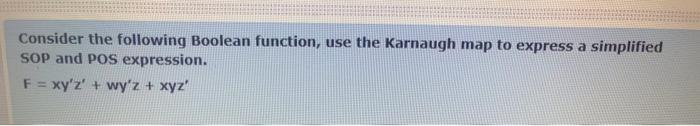 Solved Consider the following Boolean function, use the | Chegg.com