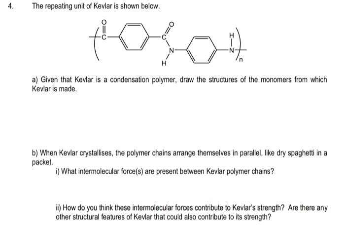 Solved 4. The repeating unit of Kevlar is shown below. H a) | Chegg.com