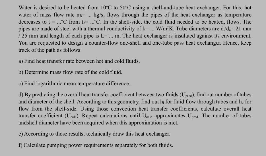 Solved Water is desired to be heated from 10°C ﻿to 50°C | Chegg.com