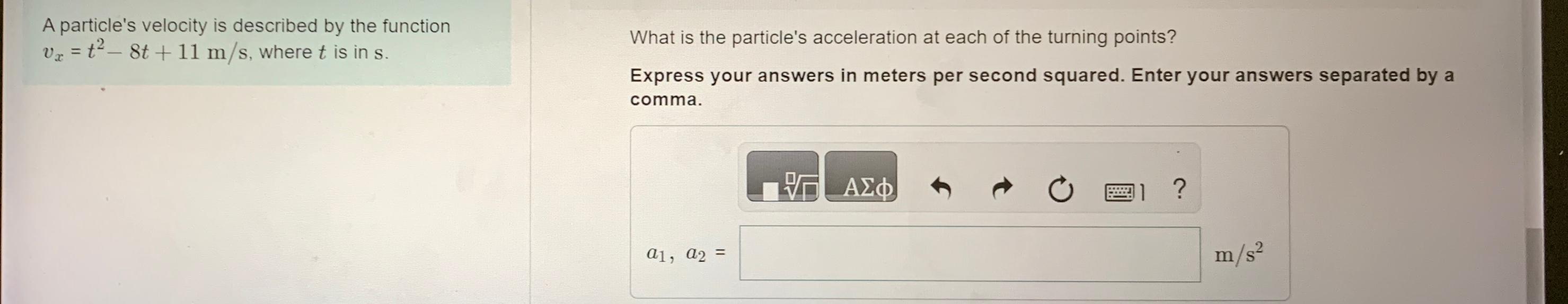 Solved A particle's velocity is described by the function | Chegg.com