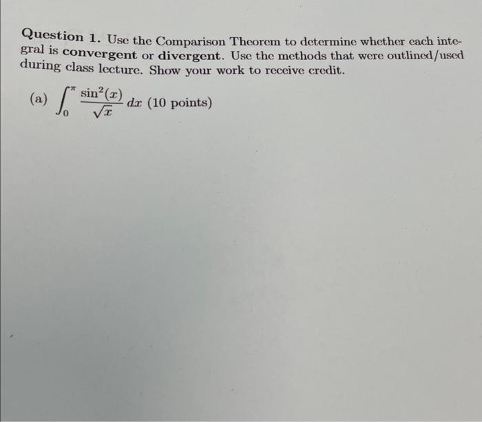 Solved Question 1 Use The Comparison Theorem To Determine