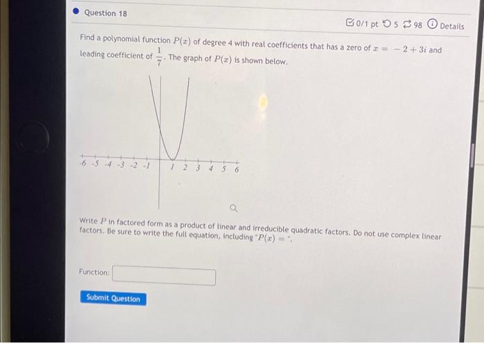 Solved Find a polynomial function P(x) of degree 4 with real | Chegg.com