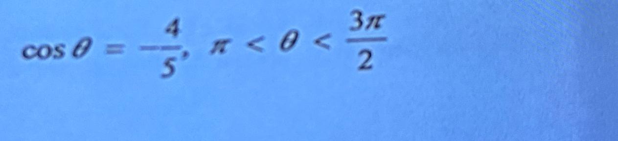 Solved cosθ=45,π