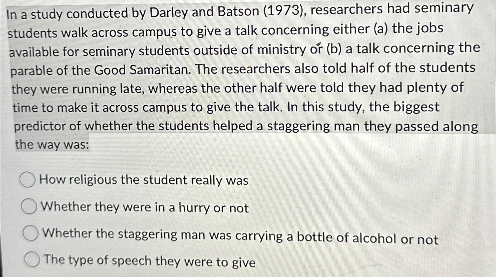 Solved In a study conducted by Darley and Batson (1973), | Chegg.com