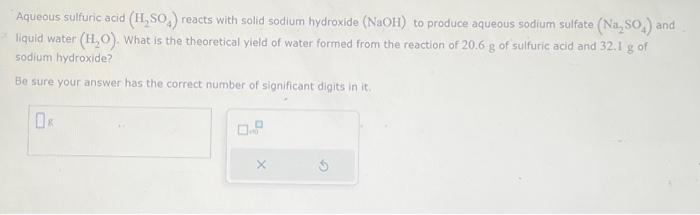 Solved Aqueous sulfuric acid (H2SO4) reacts with solid | Chegg.com