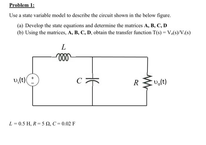 Solved Problem 1: Use a state variable model to describe the | Chegg.com