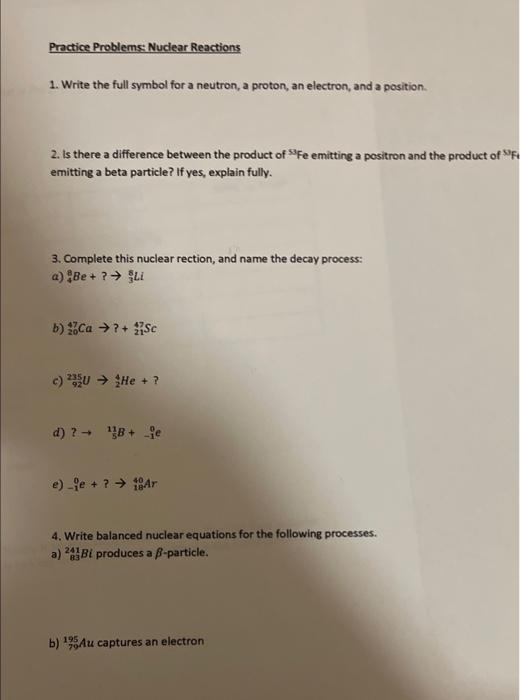 Solved Practice Problems Nuclear Reactions 1. Write the full | Chegg.com