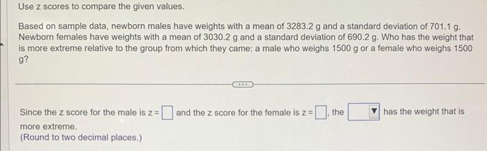 Solved Use z scores to compare the given values. Based on | Chegg.com