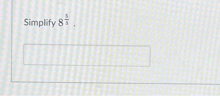 Solved Simplify 835 | Chegg.com