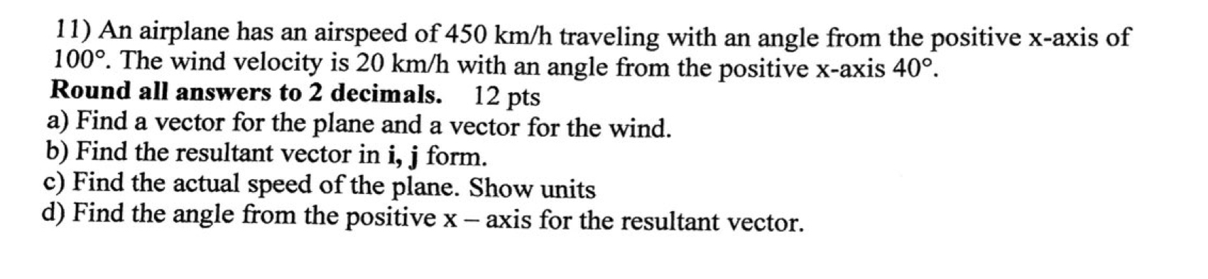 Solved An airplane has an airspeed of 450km/h traveling with | Chegg.com