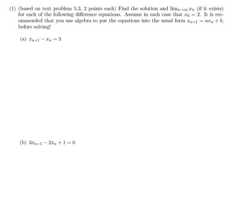 Solved Find the solution and limn→∞xn (if it exists)for each | Chegg.com