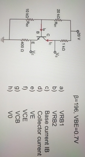 Solved β=196,VBE=0.7Va) ﻿VRB1b) ﻿VRB2c) ﻿Base current IBd) | Chegg.com