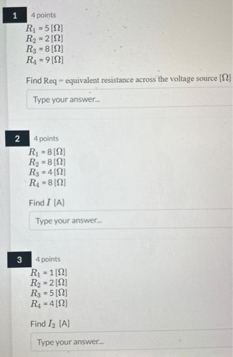 Solved 4 points R1=5[Ω]R2=2[Ω]R3=8[Ω]R4=9[Ω] Find Req = | Chegg.com