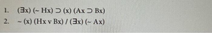 ∼(x)(Hx∨Bx)/(∃x)(∼Ax) | Chegg.com