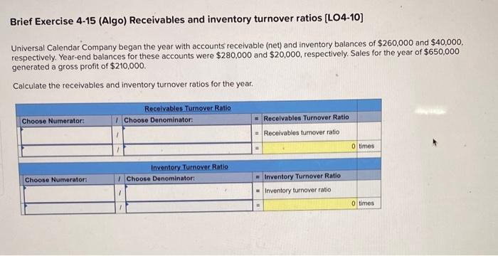 Solved Brief Exercise 4-15 (Algo) Receivables and inventory | Chegg.com Solved Brief Exercise 4-15 (Algo) Receivables and inventory | Chegg.com