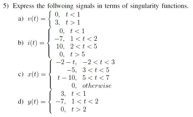 Solved Express the following signals in terms of singularity | Chegg.com