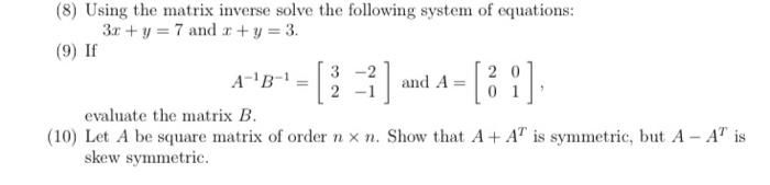 Solved (8) Using the matrix inverse solve the following | Chegg.com