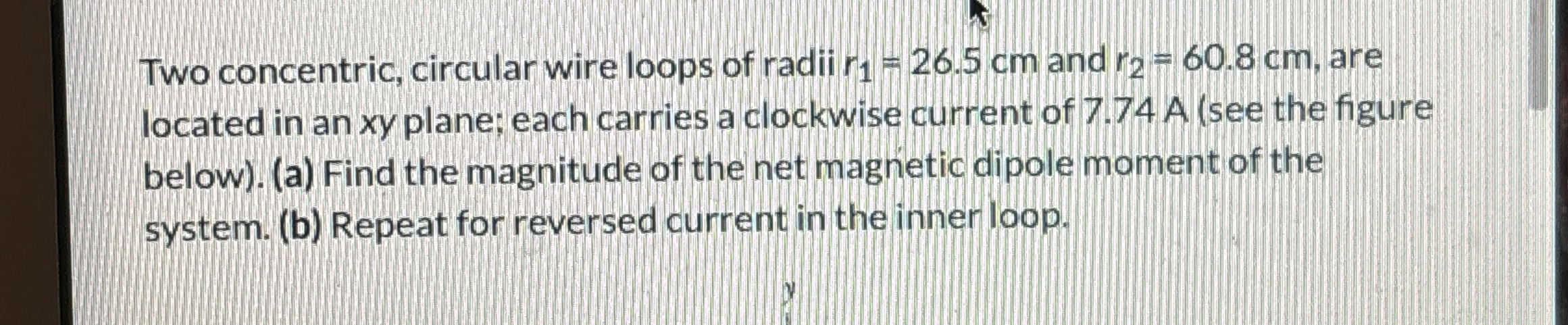 Solved by an EXPERT Two concentric, circular wire loops of radii | Chegg.com