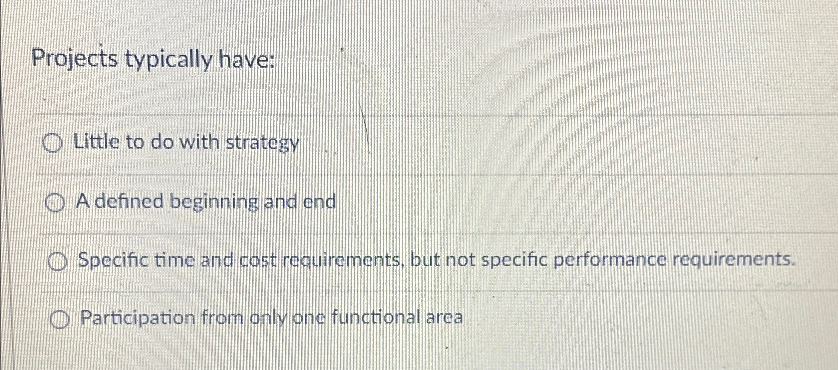 Solved Projects typically have:Little to do with strategyA | Chegg.com