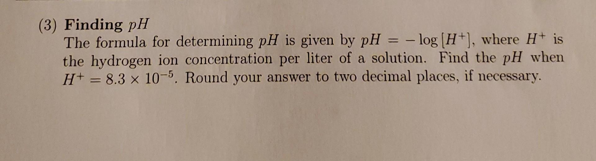Solved - (3) Finding pH The formula for determining pH is | Chegg.com