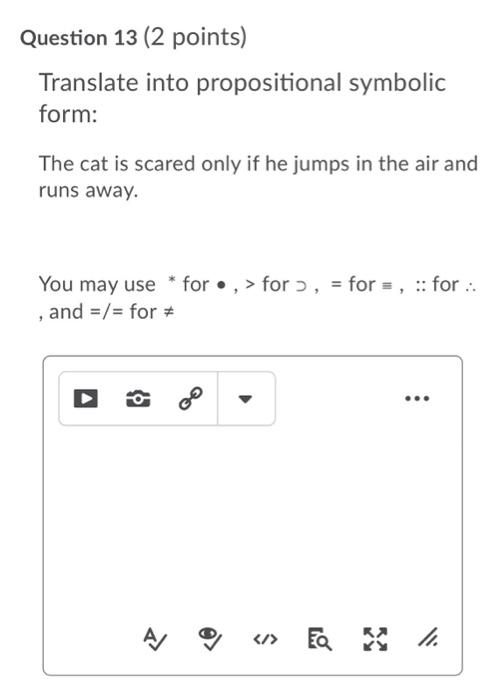 Solved Question 13 (2 points) Translate into propositional | Chegg.com