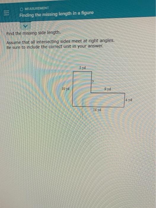 Solved III O MEASUREMENT Finding the missing length in a | Chegg.com