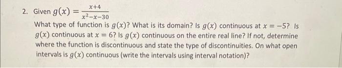 Solved 2. Given g(x)=x2−x−30x+4 What type of function is | Chegg.com