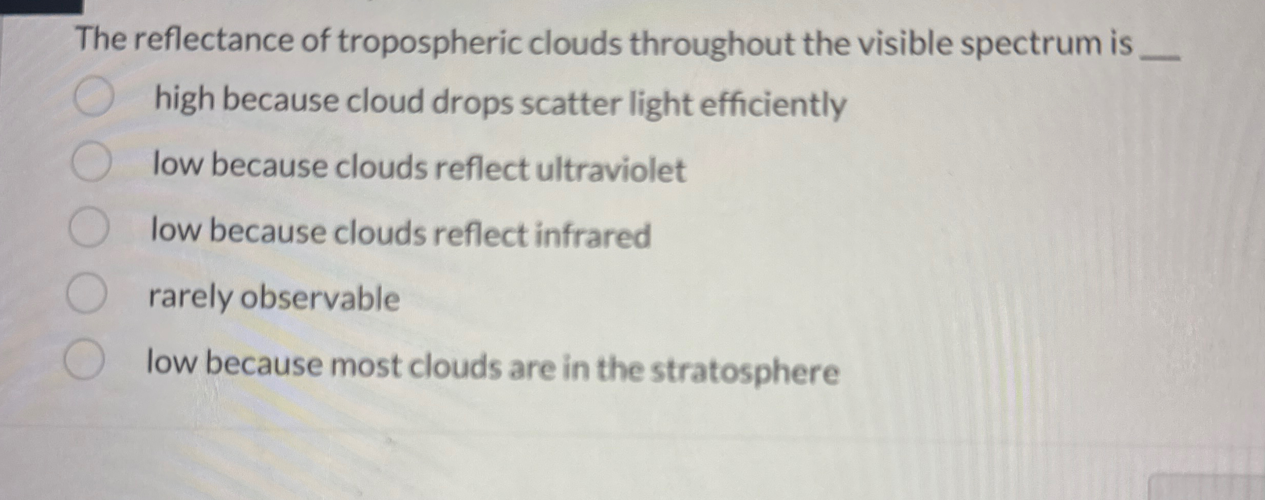 Solved The reflectance of tropospheric clouds throughout the | Chegg.com