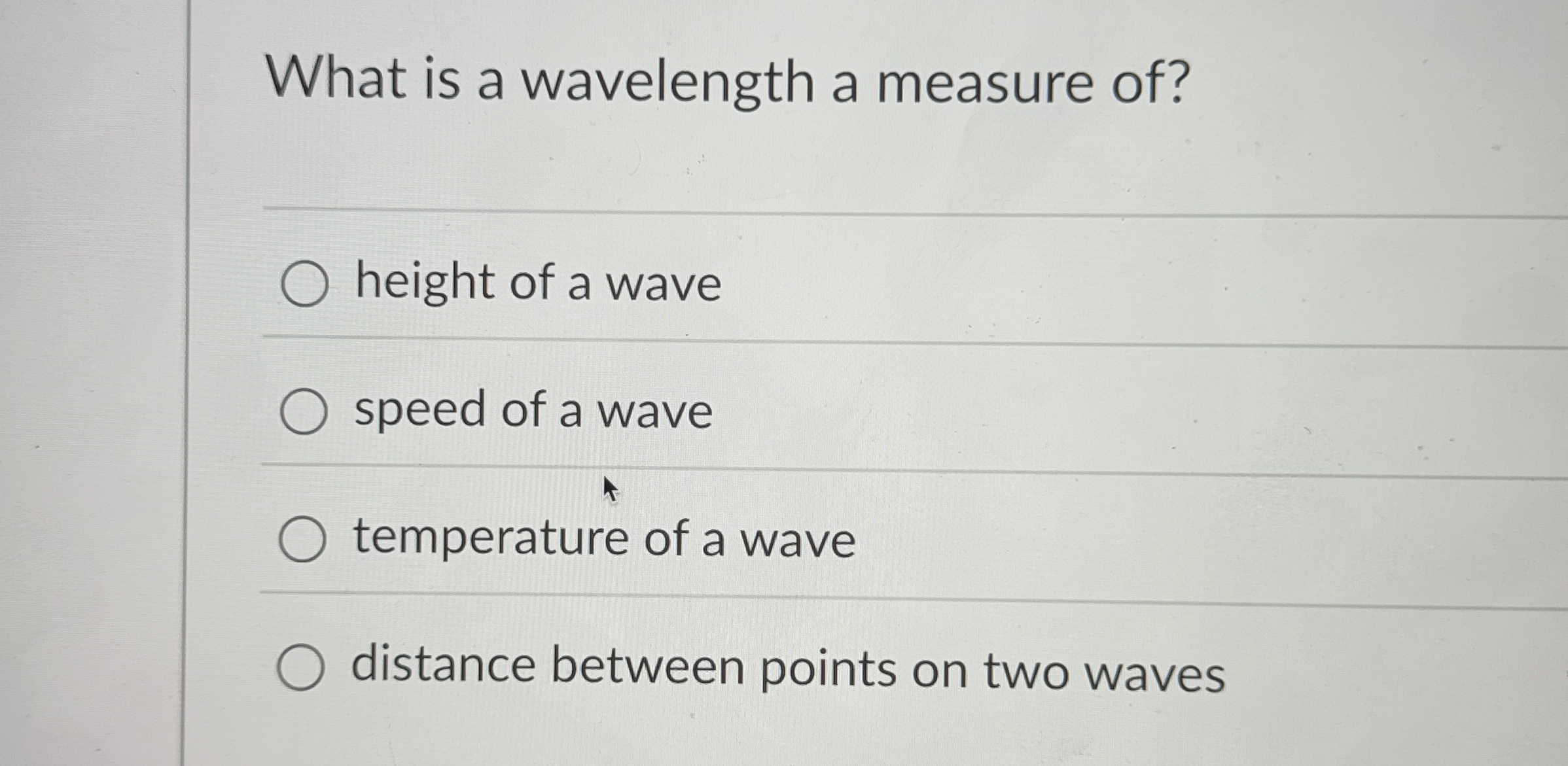 Solved What is a wavelength a measure of?height of a | Chegg.com