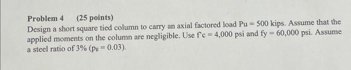Solved Problem 4 (25 points) Design a short square tied | Chegg.com