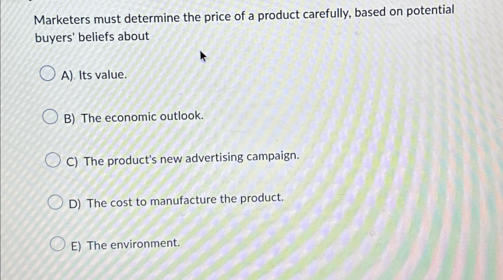 Solved Marketers must determine the price of a product | Chegg.com