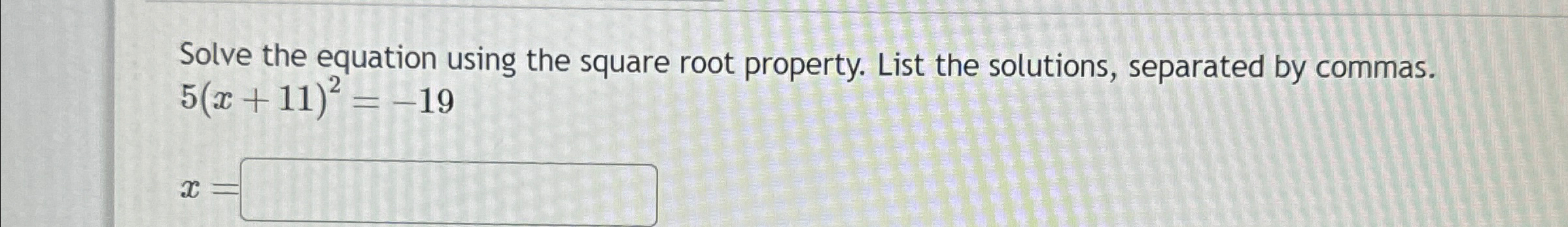 Solved Solve the equation using the square root property. | Chegg.com
