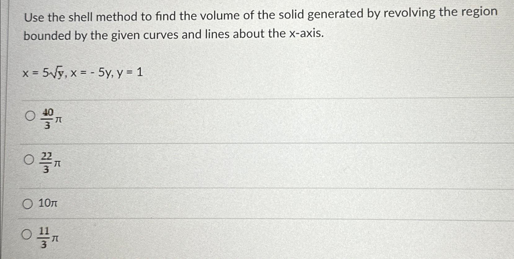 Solved Use the shell method to find the volume of the solid | Chegg.com